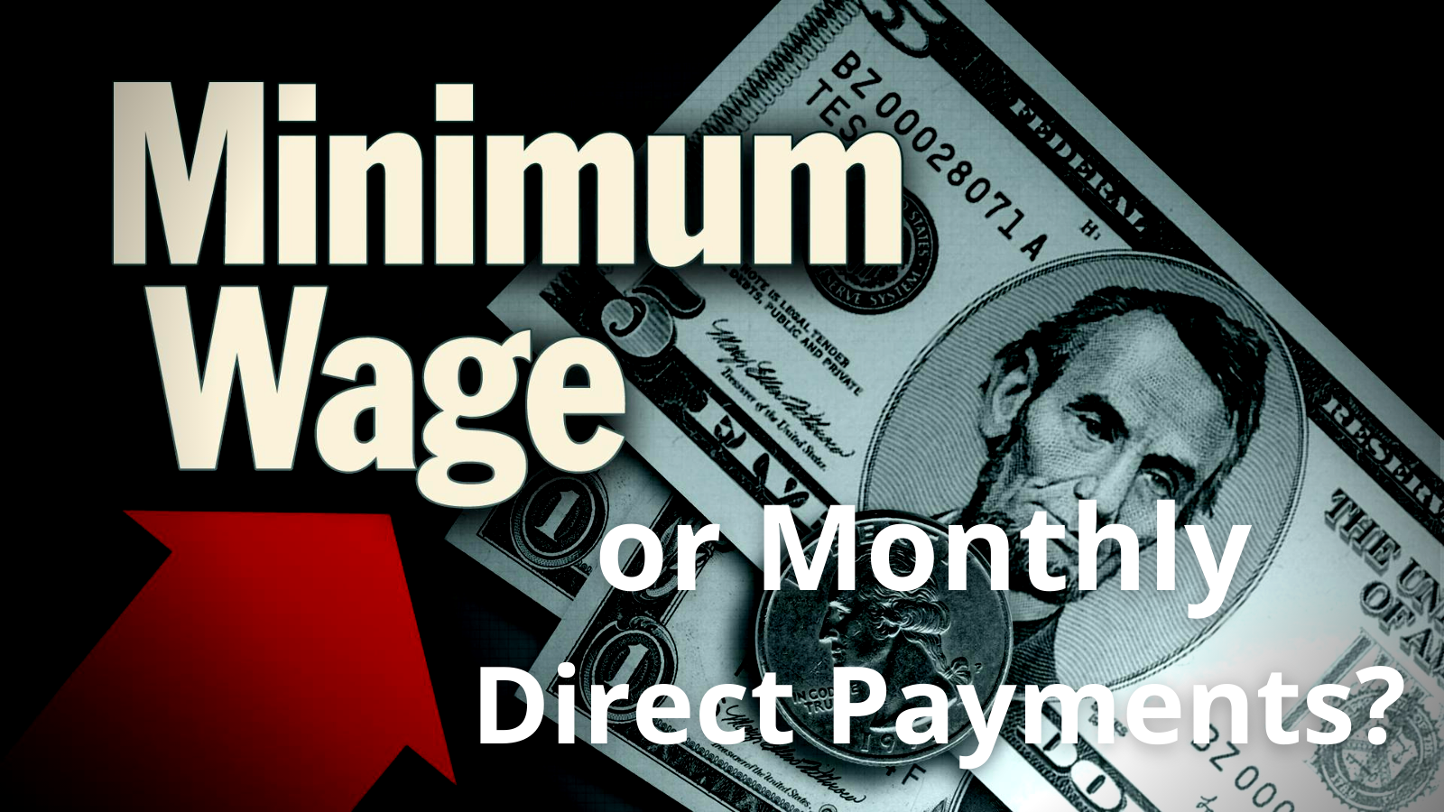 Minimum Wages vs. Universal Basic Income